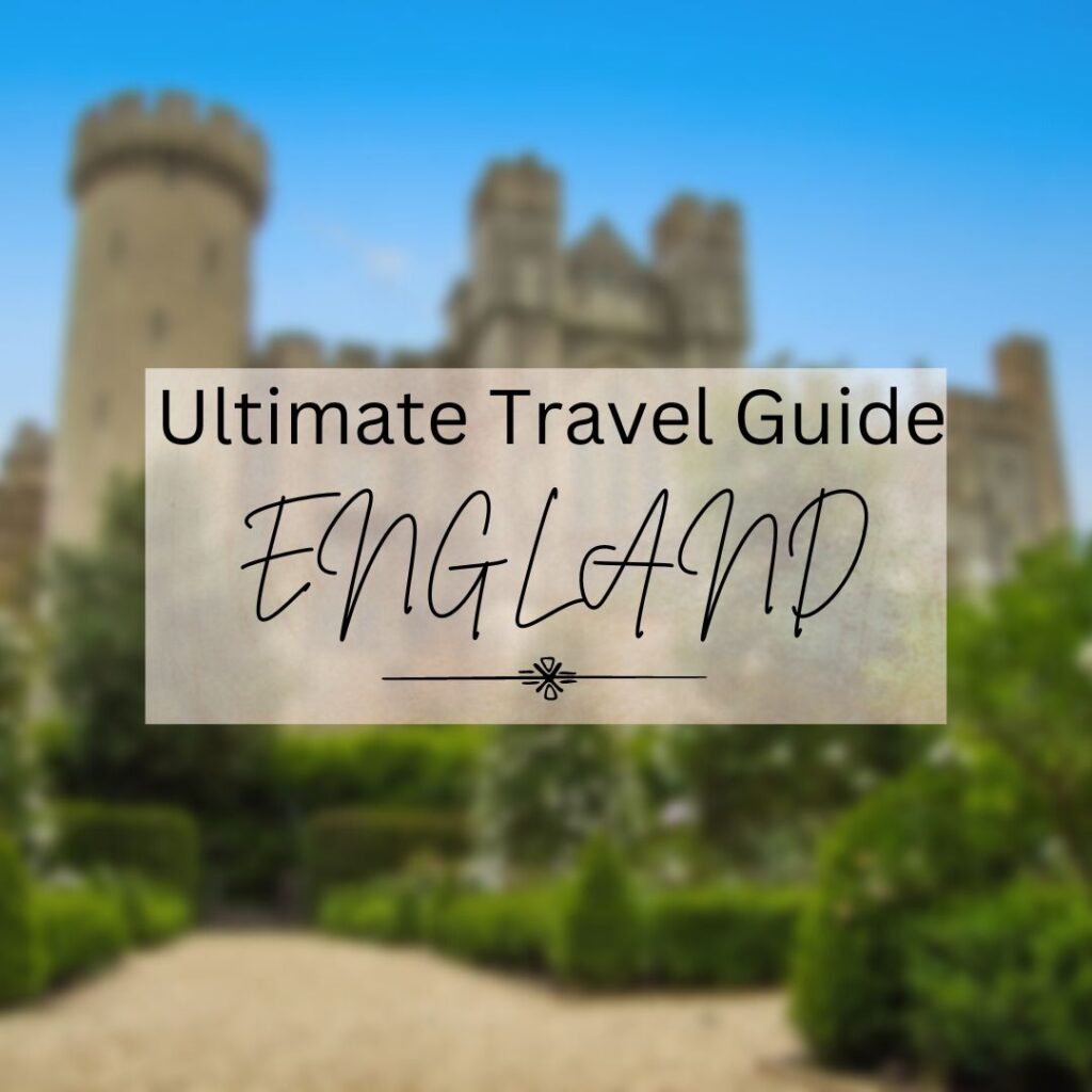 Ultimate England Travel Guide - Narcisa Rusu