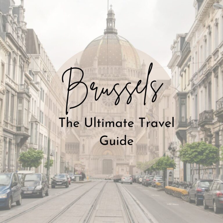 The Ultimate Brussels Travel Guide - Narcisa Rusu