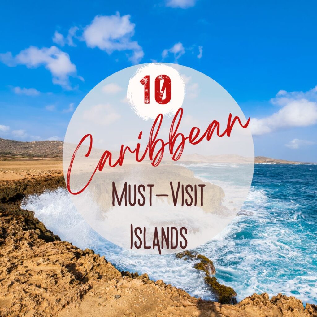 10 Best Caribbean Islands You Must Visit - Narcisa Rusu