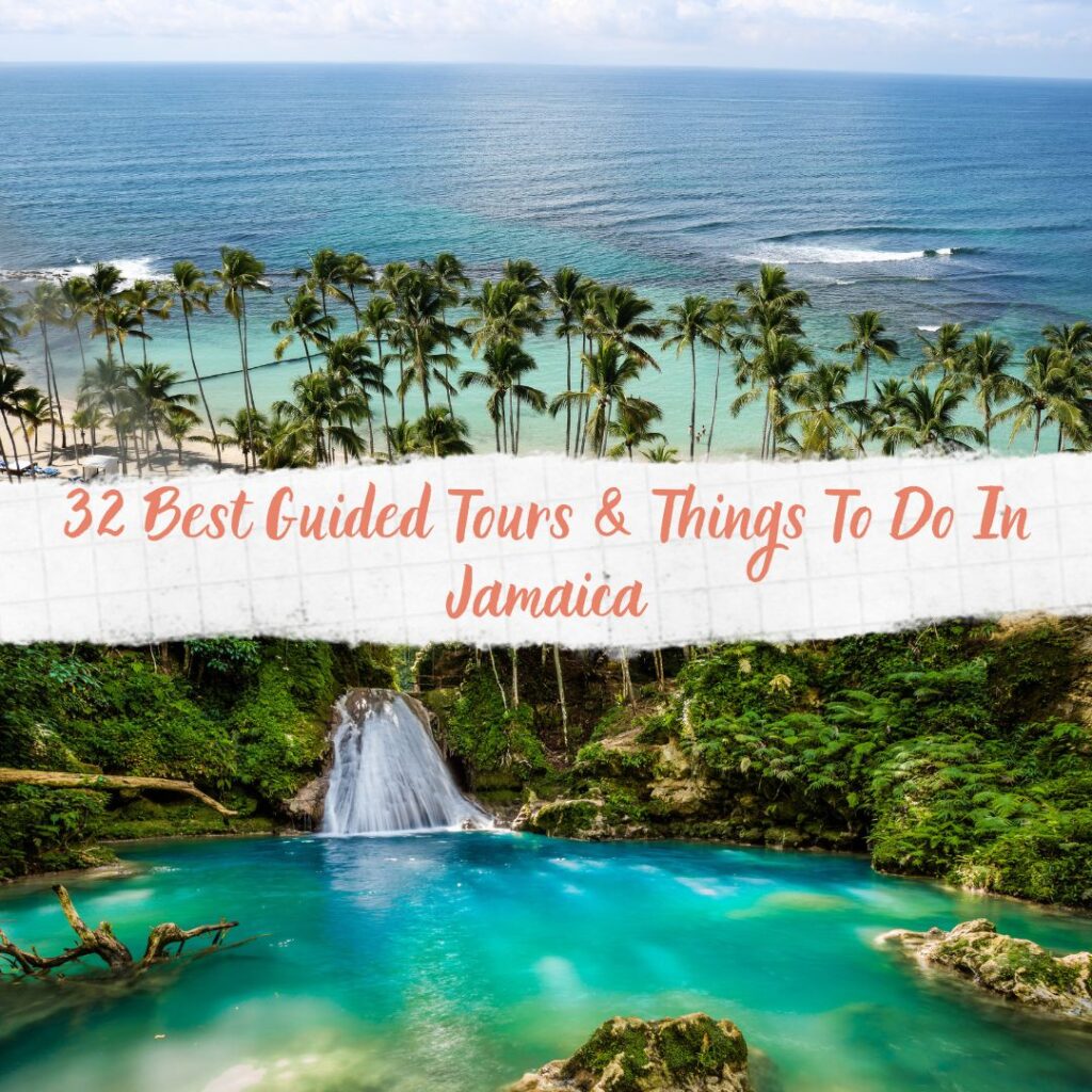 32 Best Guided Tours & Things To Do In Jamaica|Narcisa Rusu