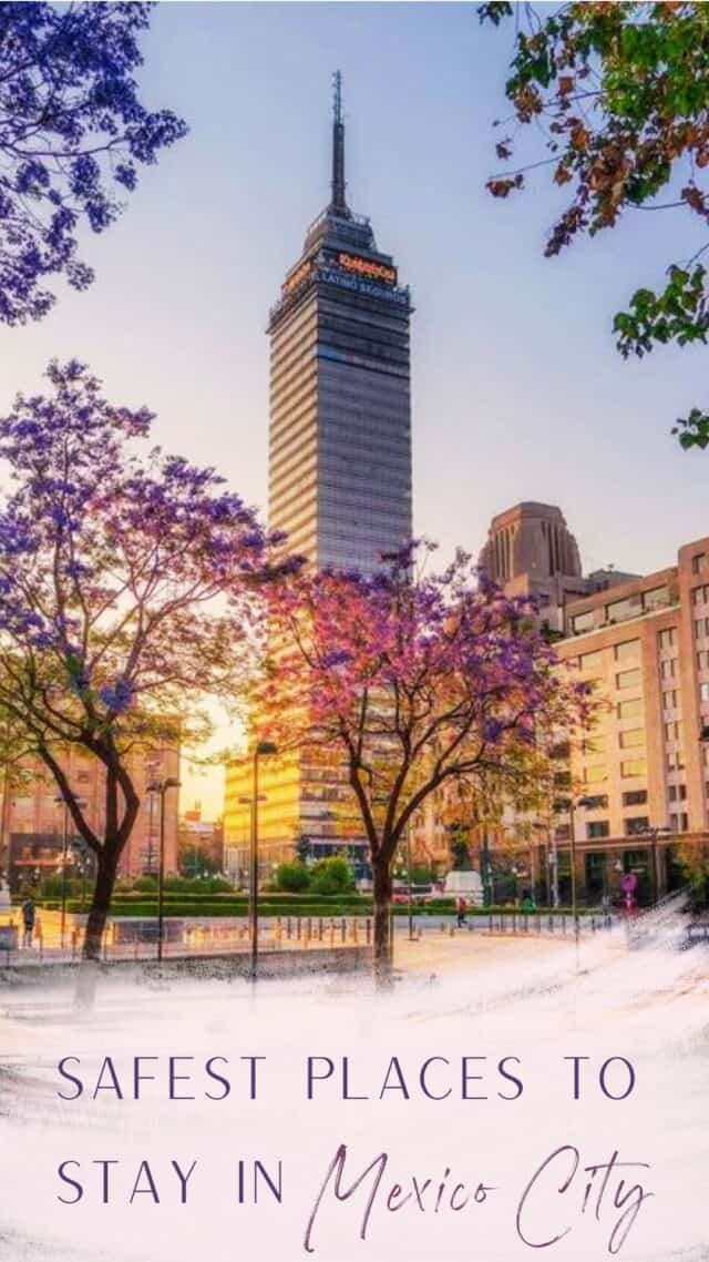 5 Safest Places to Stay in Mexico City - Rina Rusu