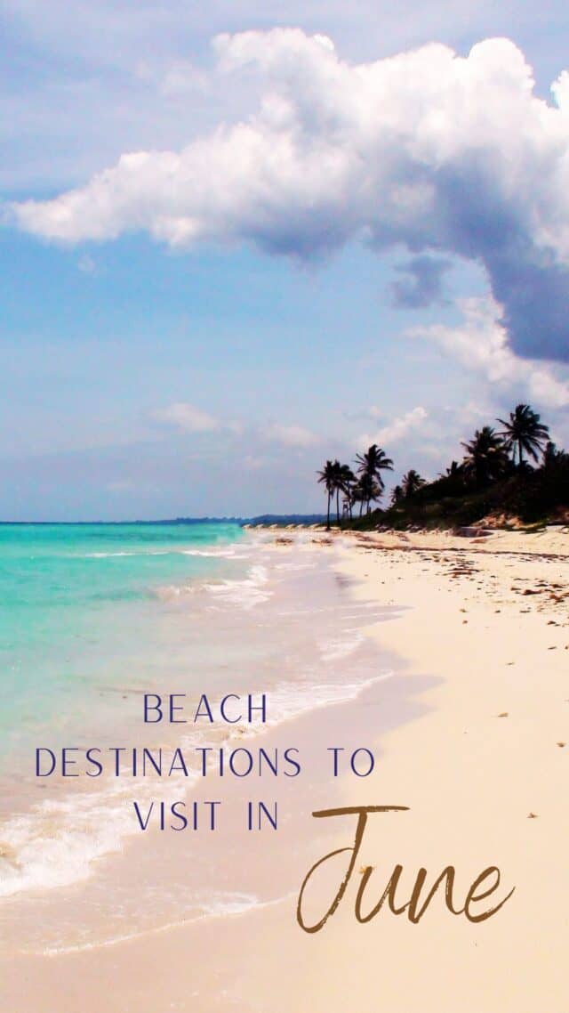 7 Best Beach Destinations to Visit in June! Seaside Bucket List - Rina Rusu