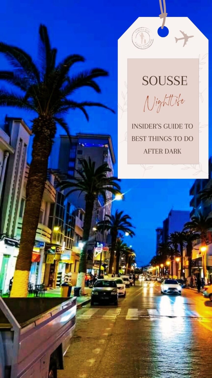 Insider’s Guide to Sousse Nightlife! 25 Best Things to Do After Dark in 2024 - Rina Rusu
